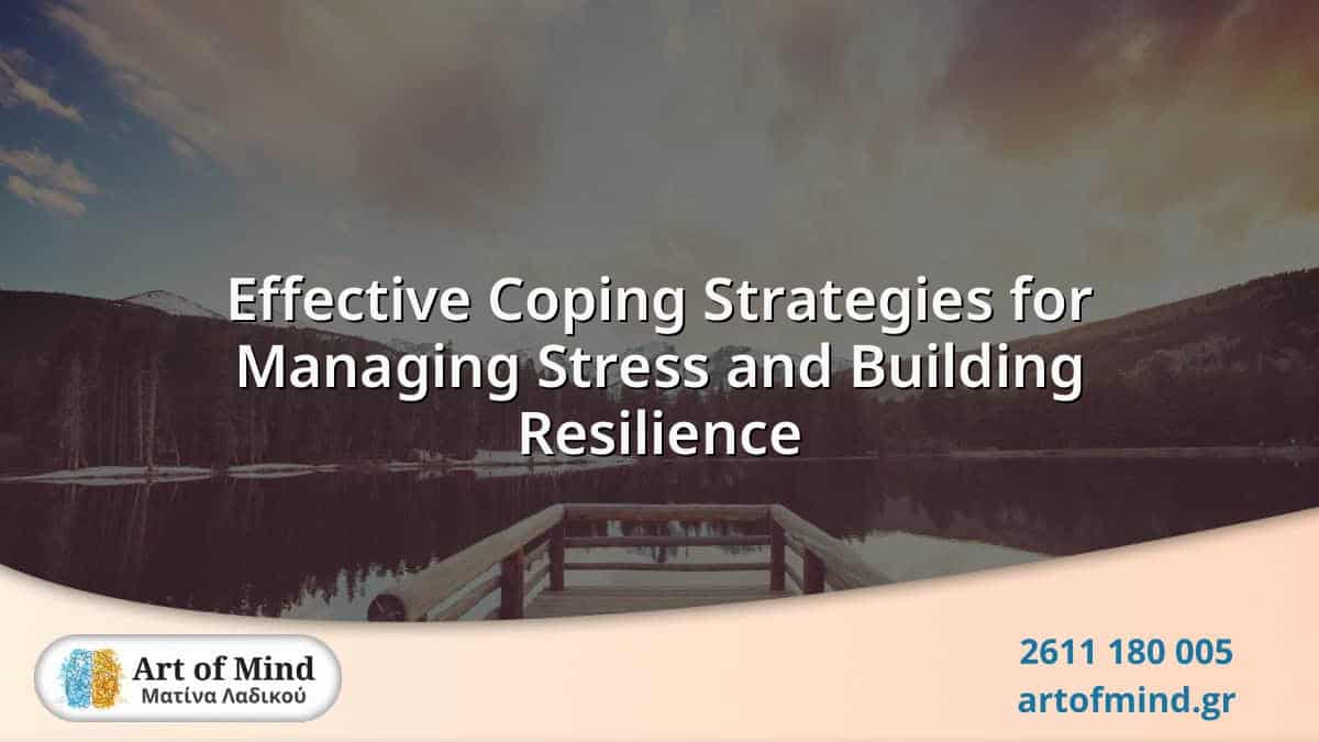 Effective Coping Strategies For Managing Stress And Building Resilience ...