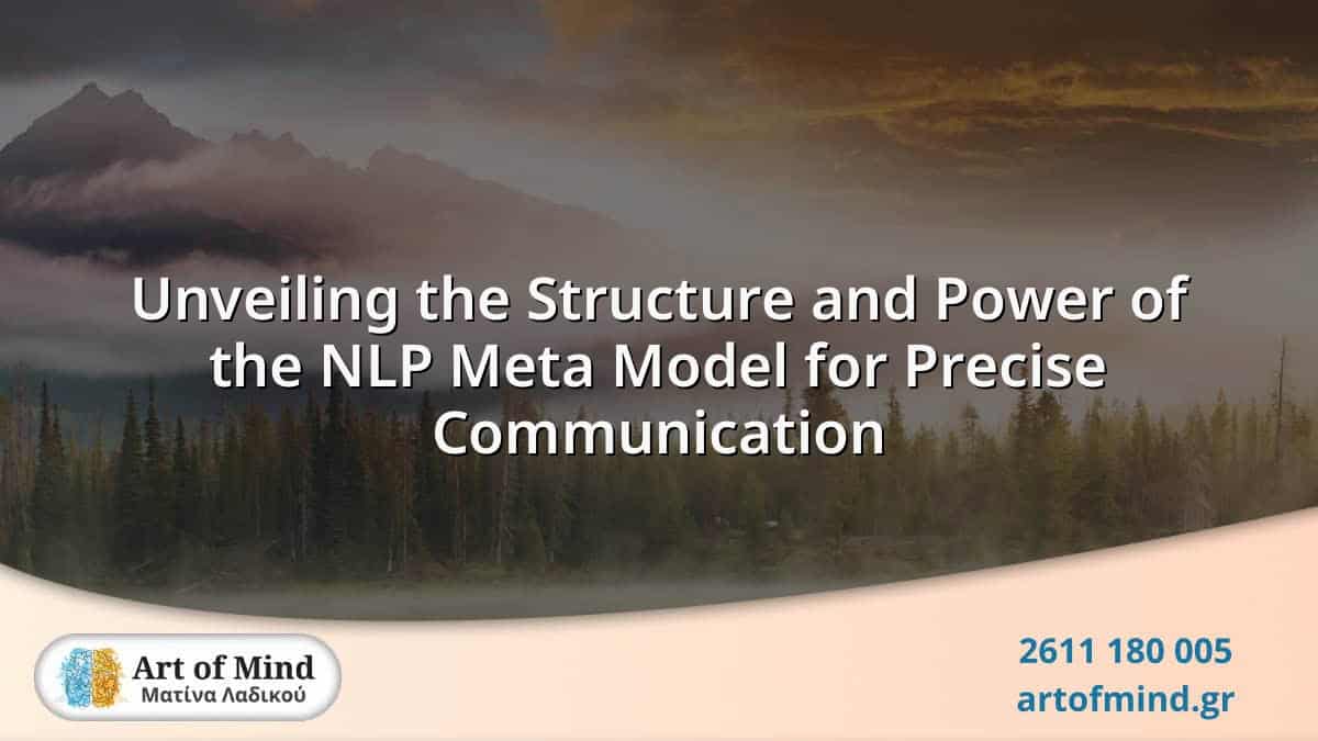 Unveiling The Structure And Power Of The NLP Meta Model For Precise ...