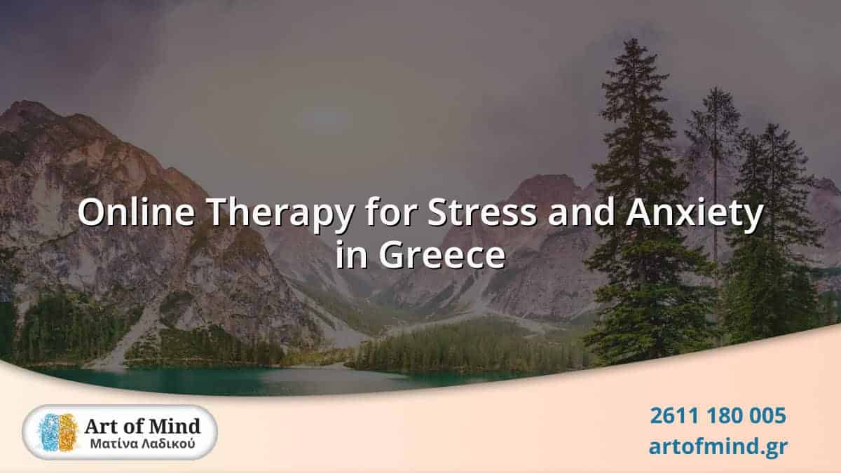 Online Therapy For Stress And Anxiety In Greece | Online Ψυχοθεραπεία ...
